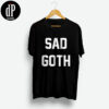Sad Goth T Shirt For UNISEX | Design By Digitalprintcustom