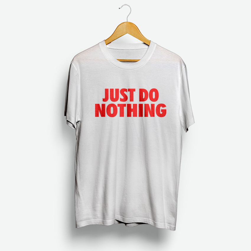 Just Do Nothing Shirt | Design By Digitalprintcustom