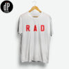 RAD T Shirt For UNISEX | Design By Digitalprintcustom