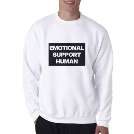 Emotional Support Human Sweatshirt For Men's And Women's