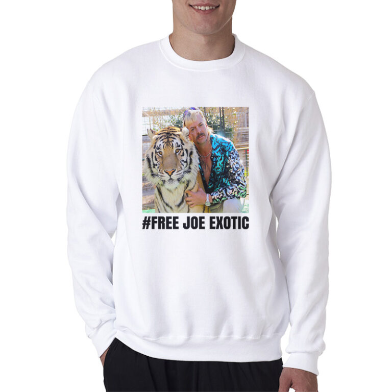 Free Joe Exotic Sweatshirt For Men's And Women's