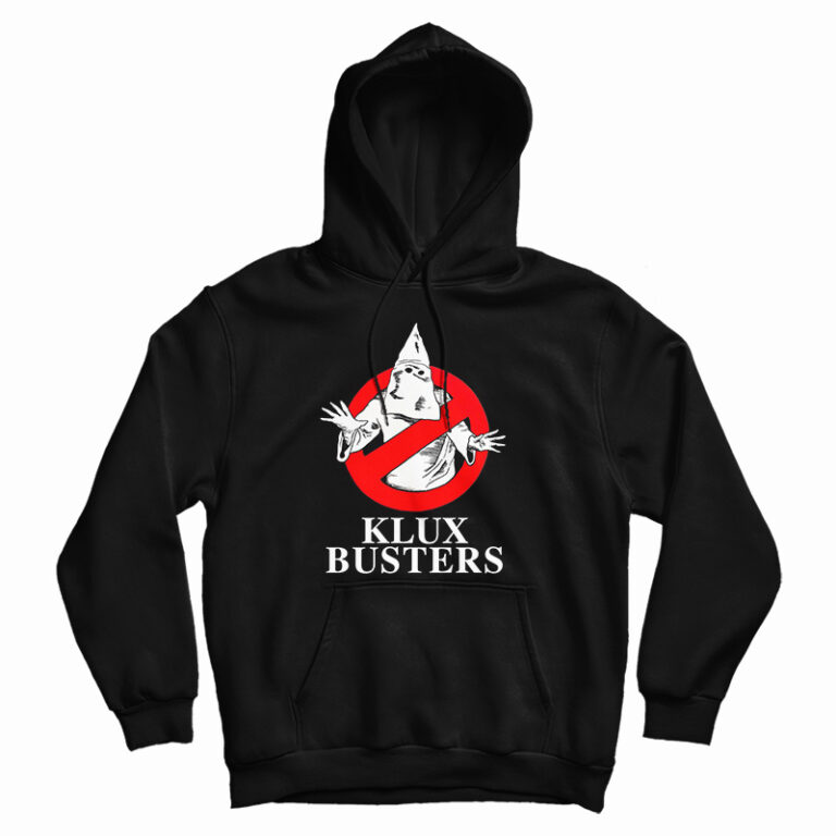 Get It Now Klux Busters Hoodie For Men's And Women's