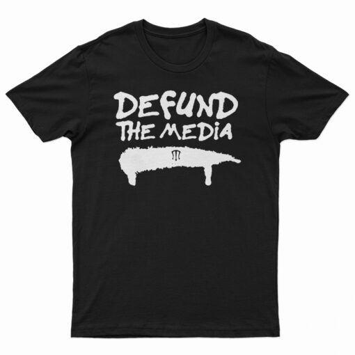 Get It Now Defund The Media T-Shirt For Men's And Women's