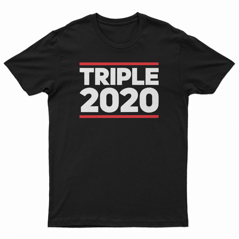 Triple 2020 T-Shirt Size S, M, L, XL, 2XL - Digitalprintcustom.com