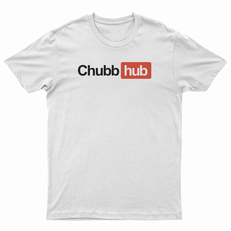 Chubb Hub T-Shirt For UNISEX - Digitalprintcustom.com