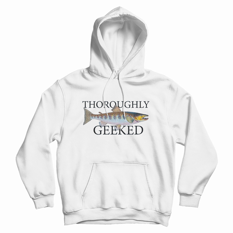 Thoroughly Geeked Hoodie For UNISEX - Digitalprintcustom.com