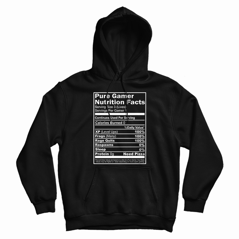 Pure Gamer Nutrition Facts Hoodie For UNISEX - Digitalprintcustom.com