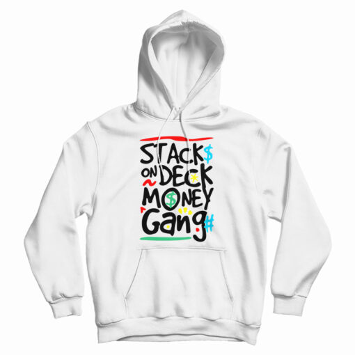 Stack On Deck Money Gang Hoodie For UNISEX - Digitalprintcustom.com