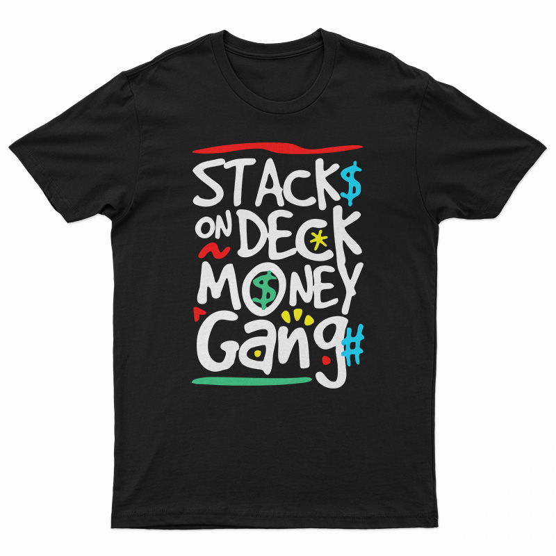 Stack On Deck Money Gang T-Shirt For UNISEX - Digitalprintcustom.com