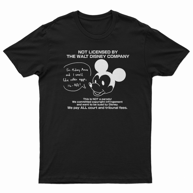 I'm Mickey Mouse And I Smell Like Rotten Eggs T-Shirt For UNISEX