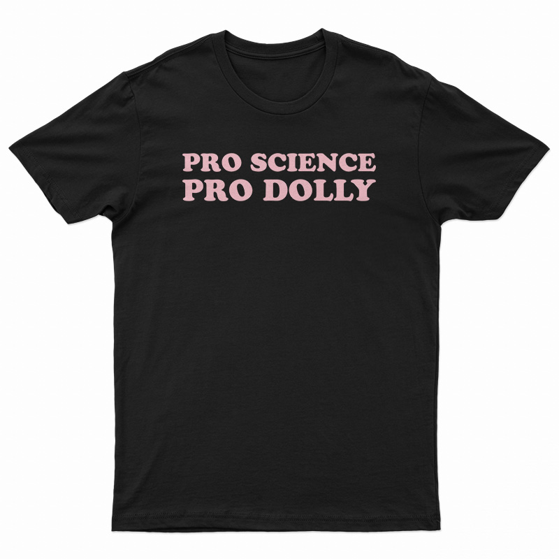 Pro Science Pro Dolly T-Shirt For UNISEX - Digitalprintcustom.com