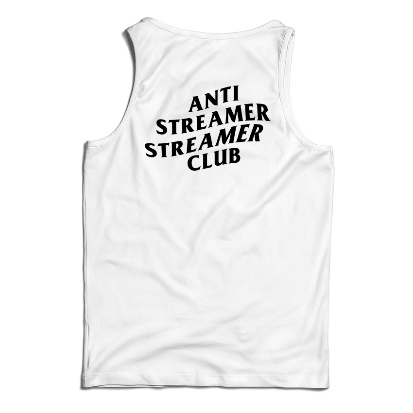 Anti Streamer Streamer Club Tank Top - Digitalprintcustom.com