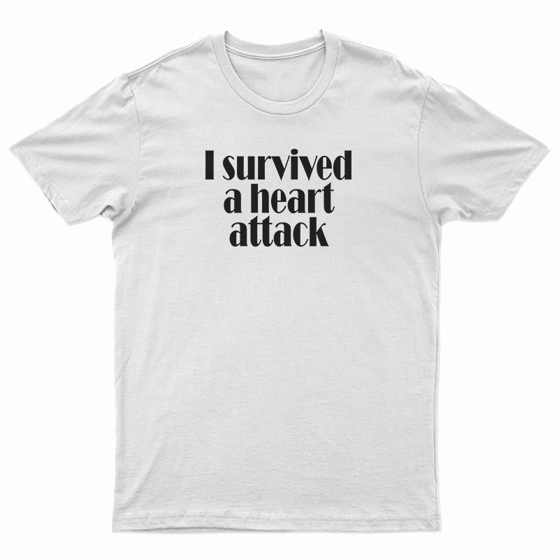 I Survived A Heart Attack T-Shirt For UNISEX - Digitalprintcustom.com