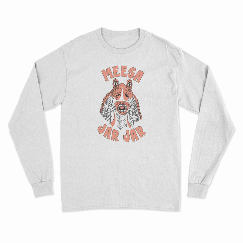 Star Wars Meesa Jar Jar Binks Long Sleeve T-Shirt For UNISEX