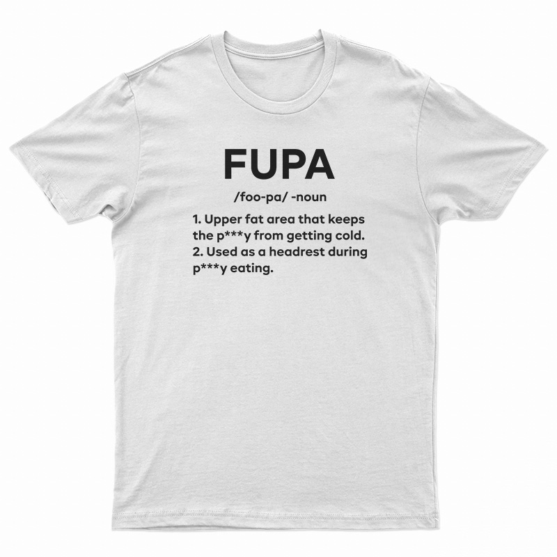 Definition Fupa Noun Foo-Pa T-Shirt For UNISEX - Digitalprintcustom.com