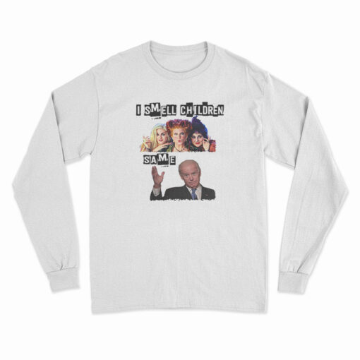 Hocus Pocus I Smell Children Same Joe Biden Long Sleeve T-Shirt