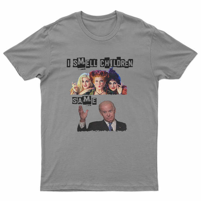 Hocus Pocus I Smell Children Same Joe Biden T-Shirt For UNISEX