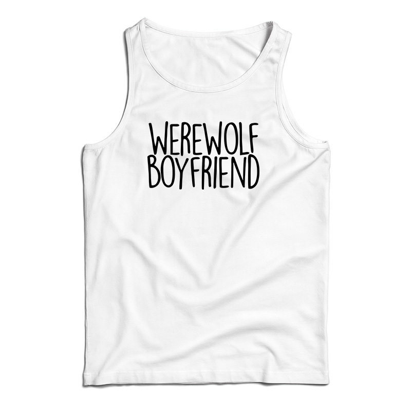 Werewolf Boyfriend Tank Top For UNISEX - Digitalprintcustom.com