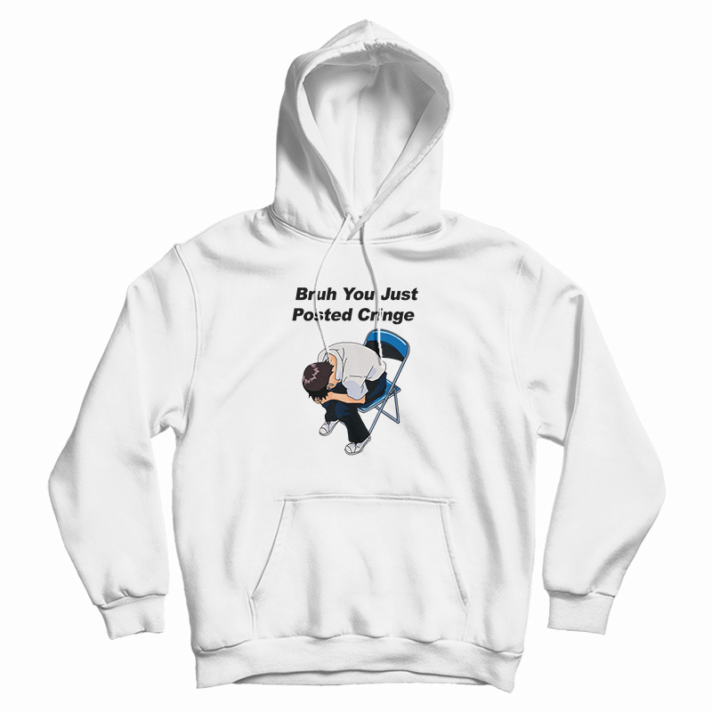 Bruh You Just Posted Cringe Hoodie - Digitalprintcustom.com