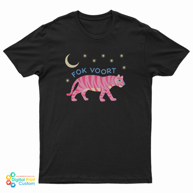 Grab It Now Fok Voort Tiger T-Shirt For UNISEX - Digitalprintcustom.com
