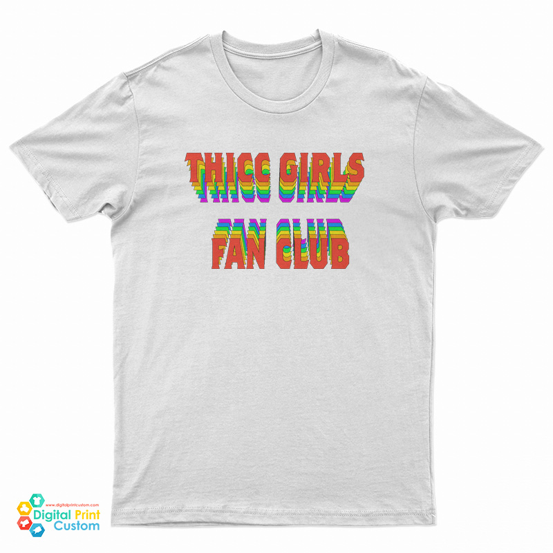 Thicc Girls Fan Club T-Shirt For UNISEX - Digitalprintcustom.com