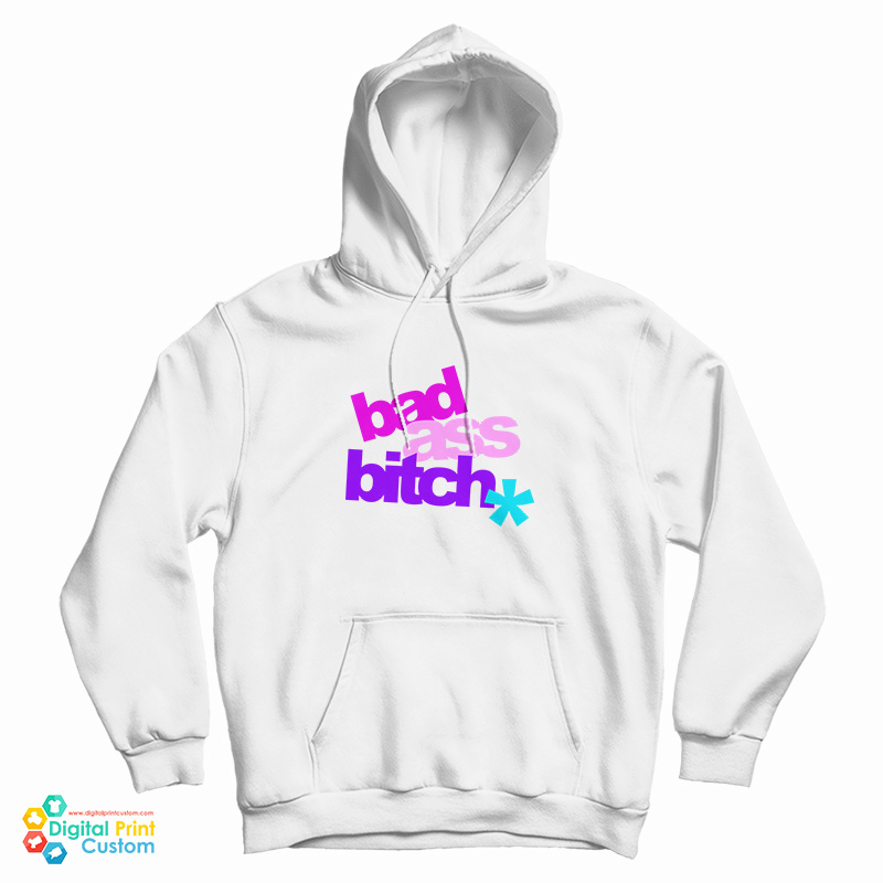 Grab It Fast Bad Ass Bitch Hoodie For UNISEX - Digitalprintcustom.com