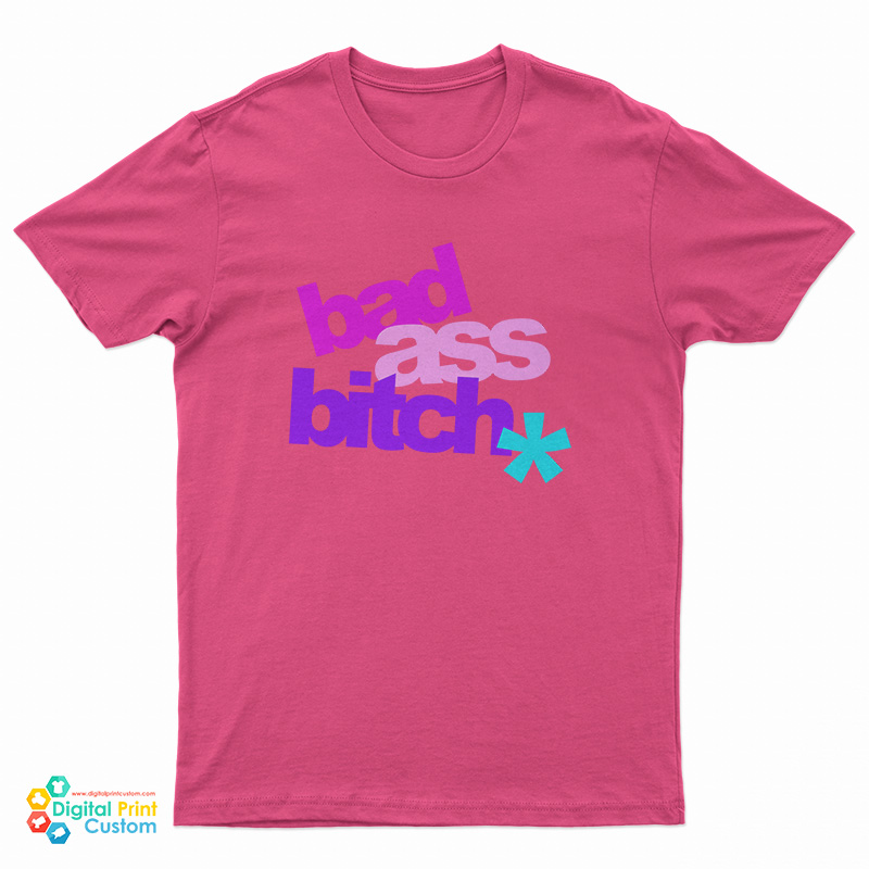 Grab It Fast Bad Ass Bitch T-Shirt For UNISEX - Digitalprintcustom.com