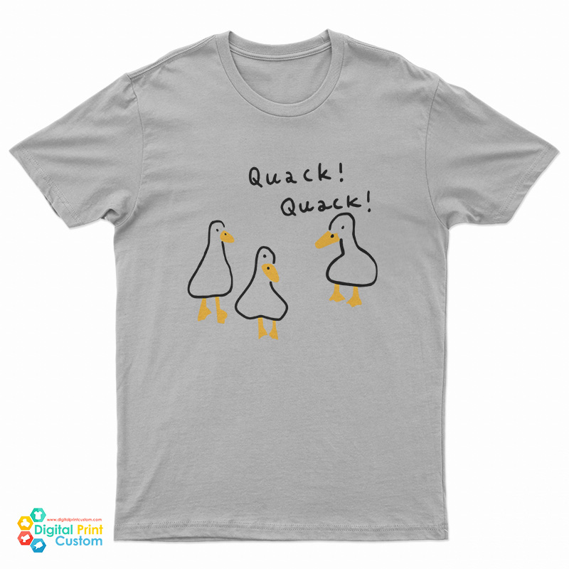Duck Quack Quack T-Shirt For UNISEX - Digitalprintcustom.com