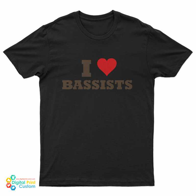 Grab It Fast I Love Bassists T Shirt For Unisex