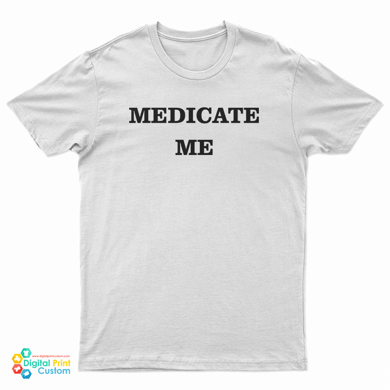 Bruce Willis Medicate Me T-Shirt - Digitalprintcustom.com