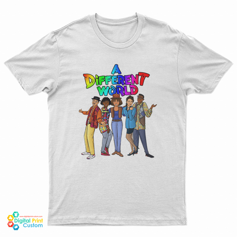 A Different World Characters T-Shirt - Digitalprintcustom.com