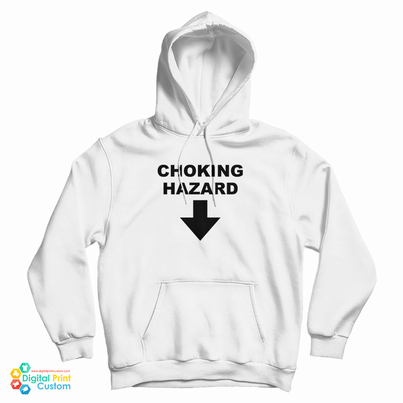 Choking Hazard Hoodie For UNISEX - Digitalprintcustom.com