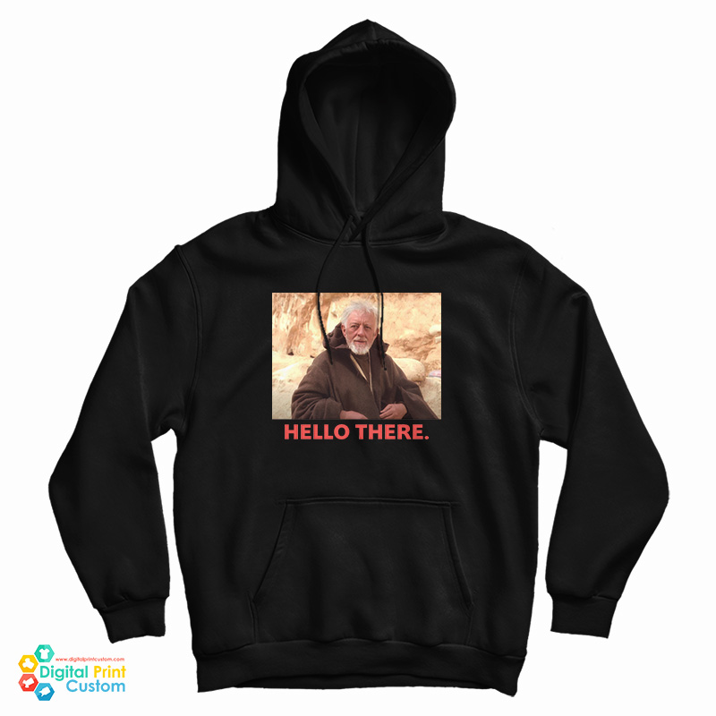 Obi-Wan Kenobi Hello There Hoodie - Digitalprintcustom.com