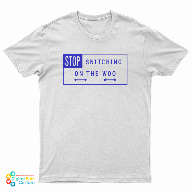 Pop Smoke Stop Snitching On The Woo T-Shirt For UNISEX