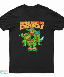 Teenage Mutant Ninja Turtles Don’t Do Drugs T-Shirt For UNISEX