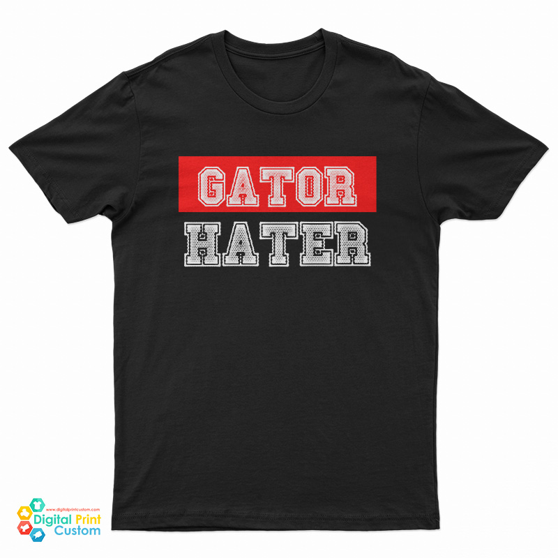 Gator Hater T-Shirt For UNISEX - Digitalprintcustom.com
