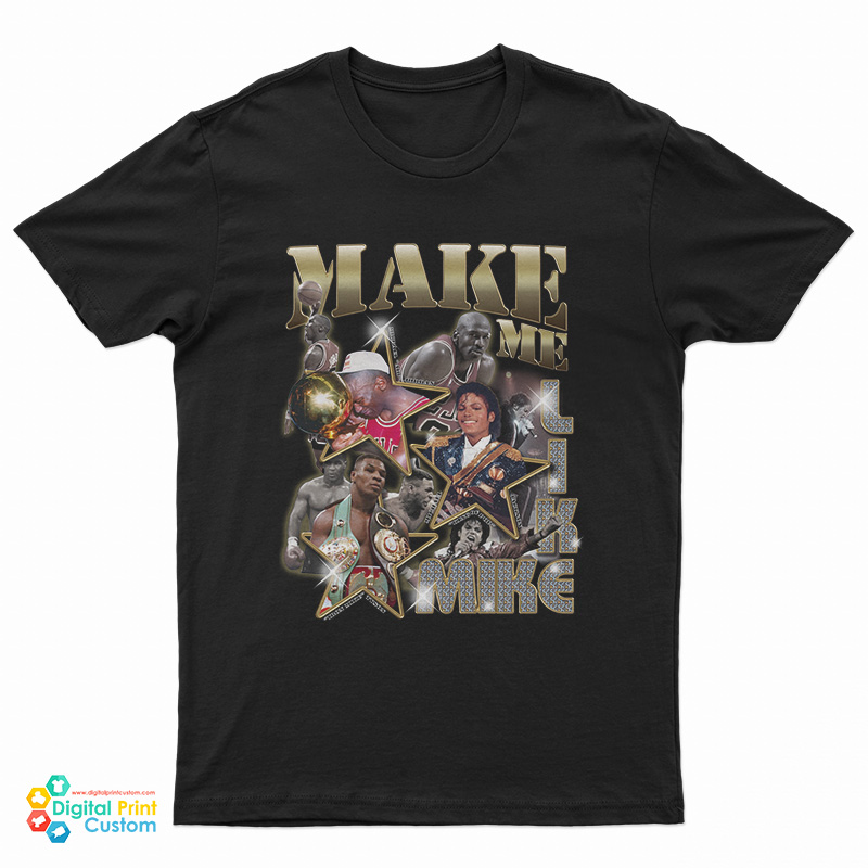 Vintage Make Me Like Mike T-Shirt - Digitalprintcustom.com