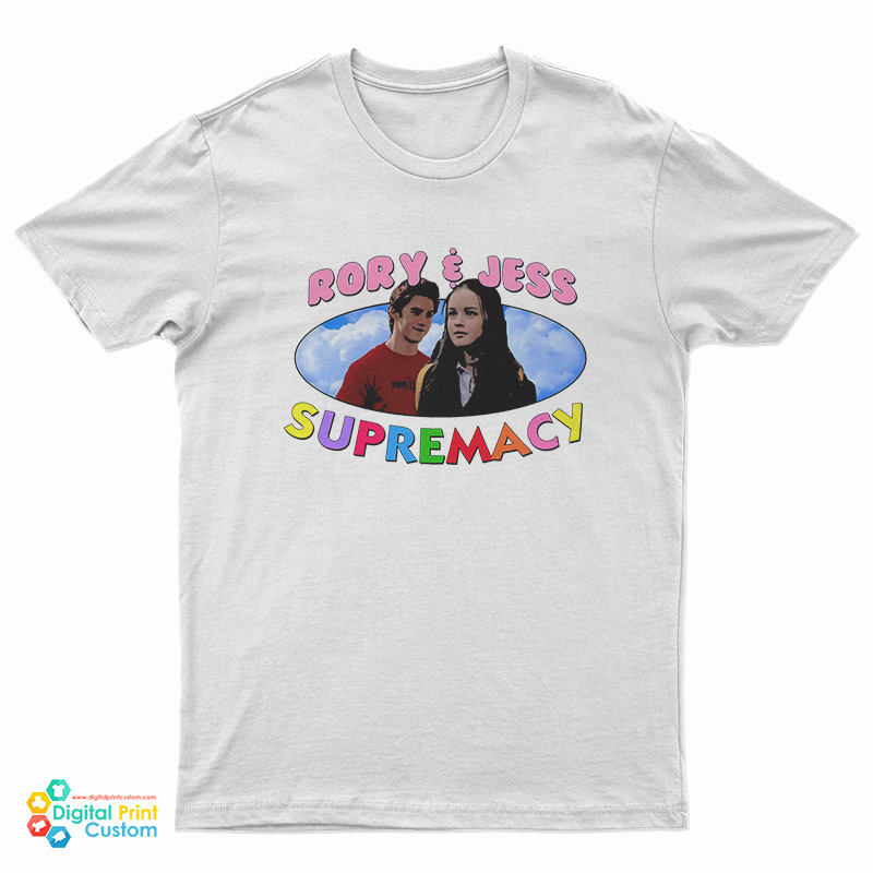 Rory And Jess Supremacy T-Shirt - Digitalprintcustom.com