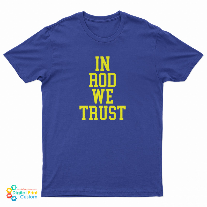In Rod We Trust T-Shirt For UNISEX - Digitalprintcustom.com