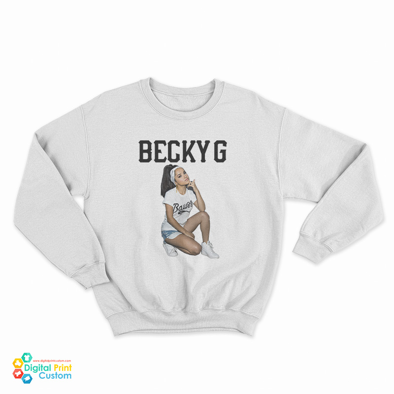 Becky G Merch Bawss Sweatshirt - Digitalprintcustom.com
