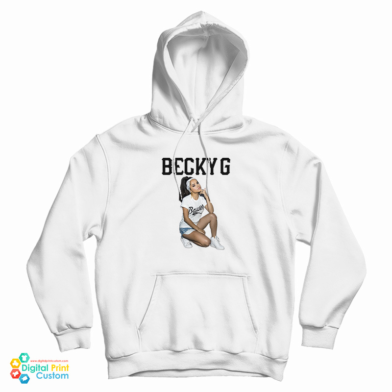 Becky G Merch Bawss Hoodie - Digitalprintcustom.com