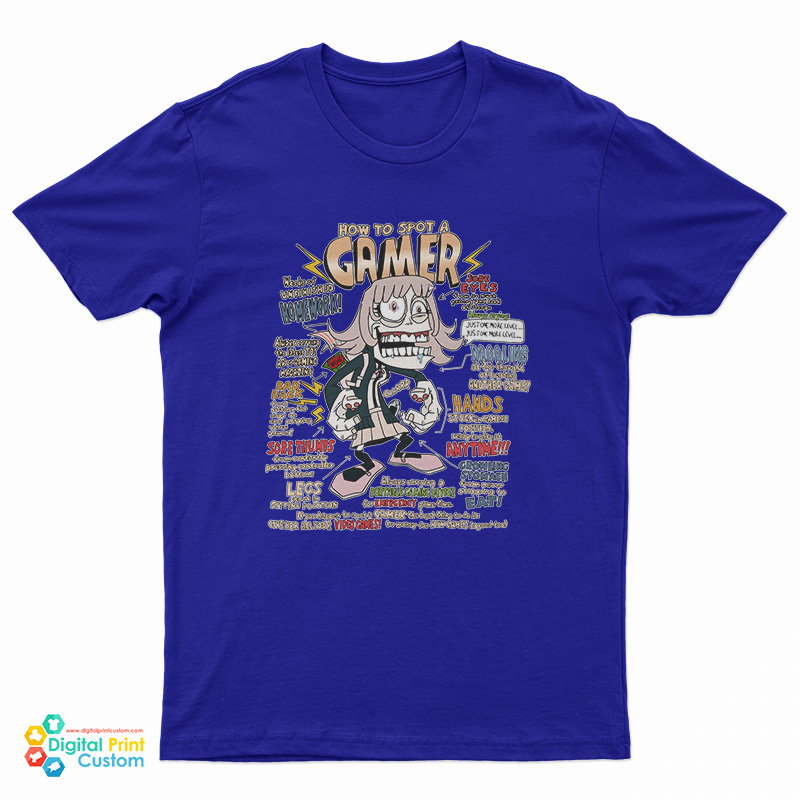 How To Spot A Gamer T-Shirt For UNISEX - Digitalprintcustom.com