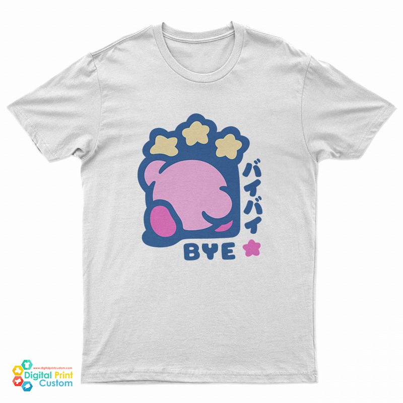 Kirby Bye Funny T-Shirt For UNISEX - Digitalprintcustom.com