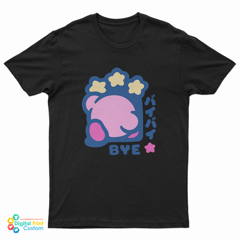Kirby Bye Funny T-Shirt For UNISEX - Digitalprintcustom.com