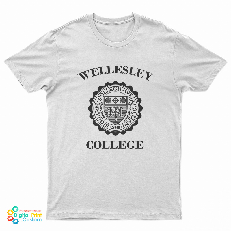Wellesley College T-Shirt For UNISEX - Digitalprintcustom.com