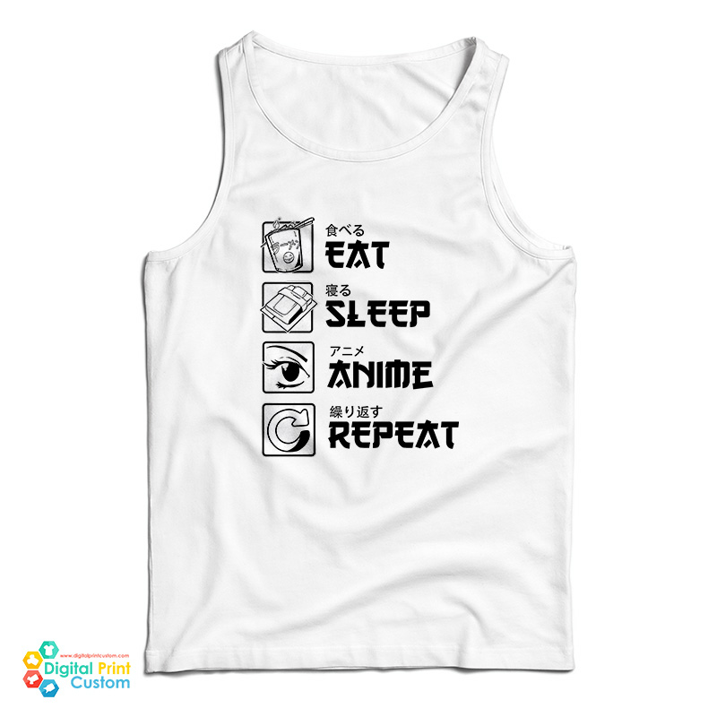 Eat Sleep Anime Repeat Tank Top - Digitalprintcustom.com