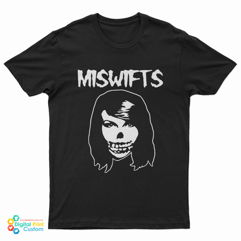 Taylor Swift Misfits Miswifts T-Shirt - Digitalprintcustom.com