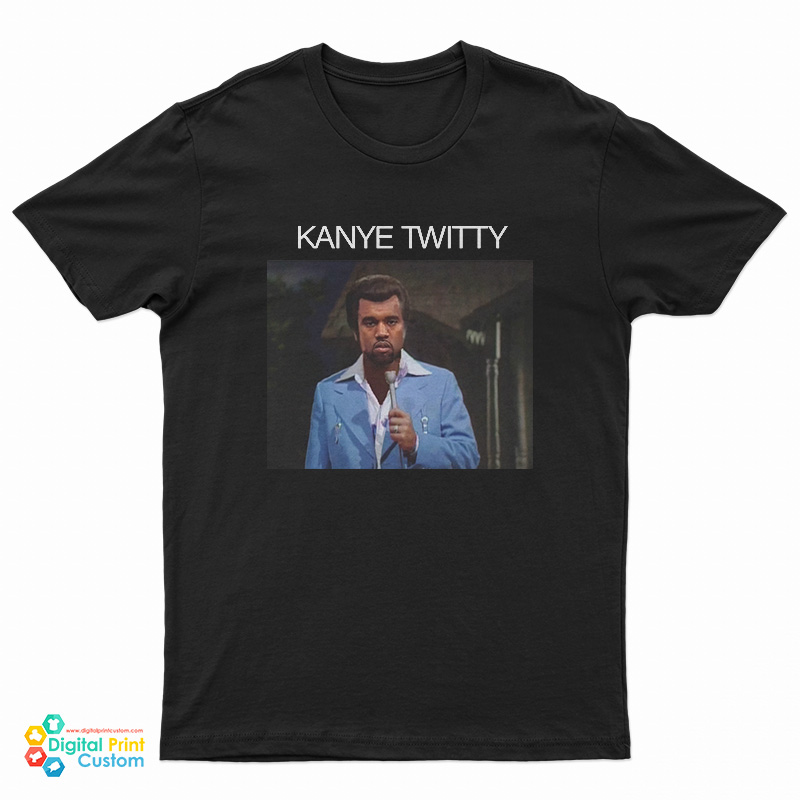 Kanye Twitty Meme T-Shirt For UNISEX - Digitalprintcustom.com
