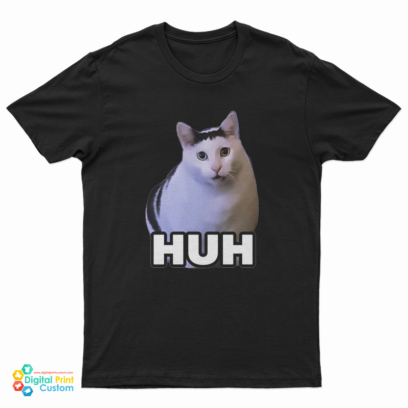 HUH Cat Meme T-Shirt For UNISEX - Digitalprintcustom.com