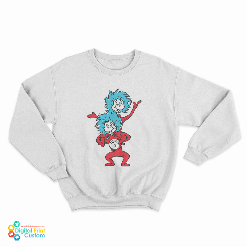 Thing One And Thing Two Dr. Seuss Sweatshirt For UNISEX